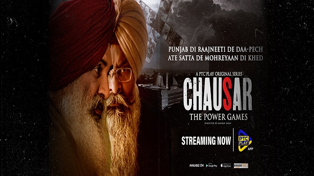 watch the 'Chausar - The Power Games' web series on the PTC Play App ...